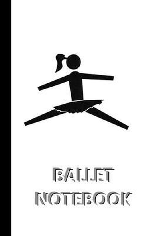 BALLET NOTEBOOK [ruled Notebook/Journal/Diary to write in, 60 sheets ...