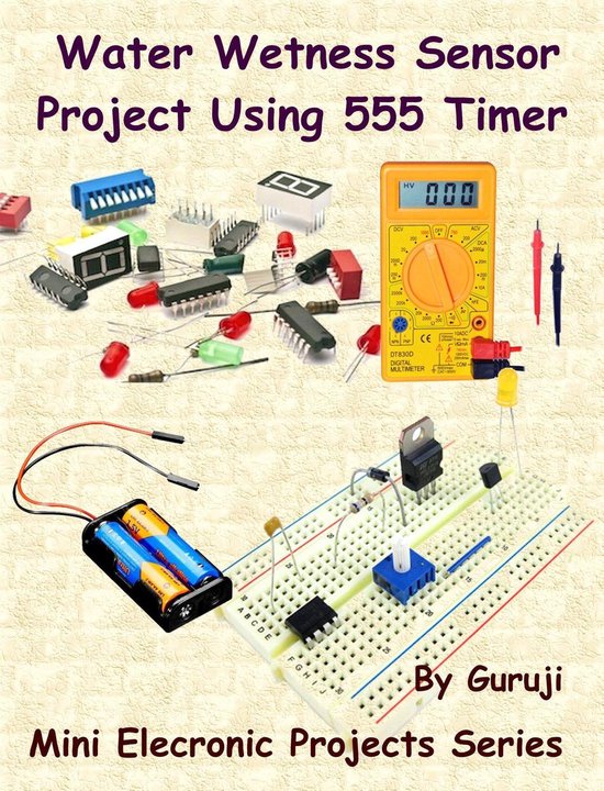 Mini Electronic Projects Series 36 - Water Wetness Sensor Project Using ...