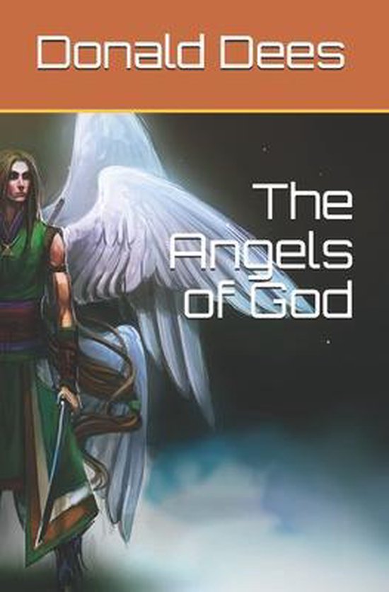 Angelology-The Angels of God, Donald Dees | 9781521392065 | Boeken ...