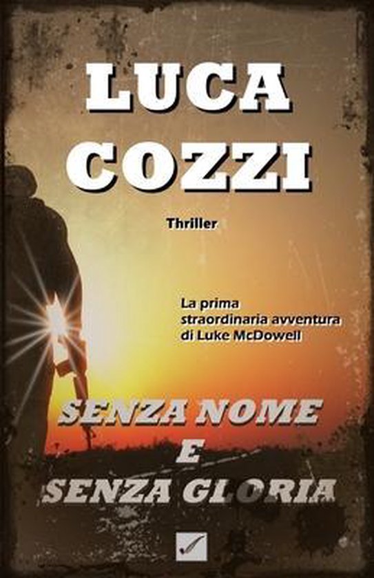 Serie Di Luke McDowell- SENZA NOME E SENZA GLORIA (Thriller), Luca ...