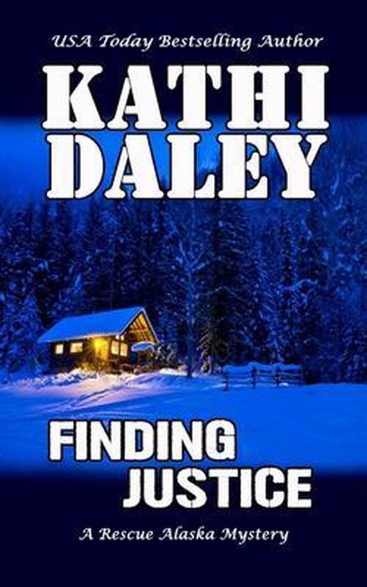 Rescue Alaska Mystery- Finding Justice, Kathi Daley | 9781976094972 ...