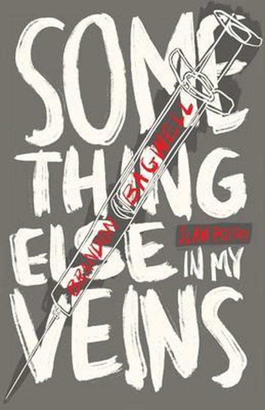 Something Else in My Veins, Brandon Bagwell | 9781733794220 | Boeken ...