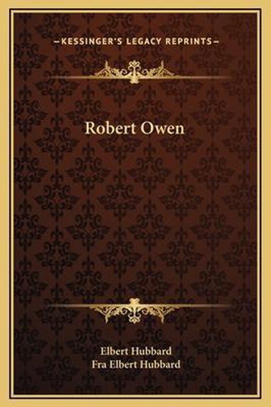Robert Owen, Elbert Hubbard | 9781169206434 | Boeken | bol.com