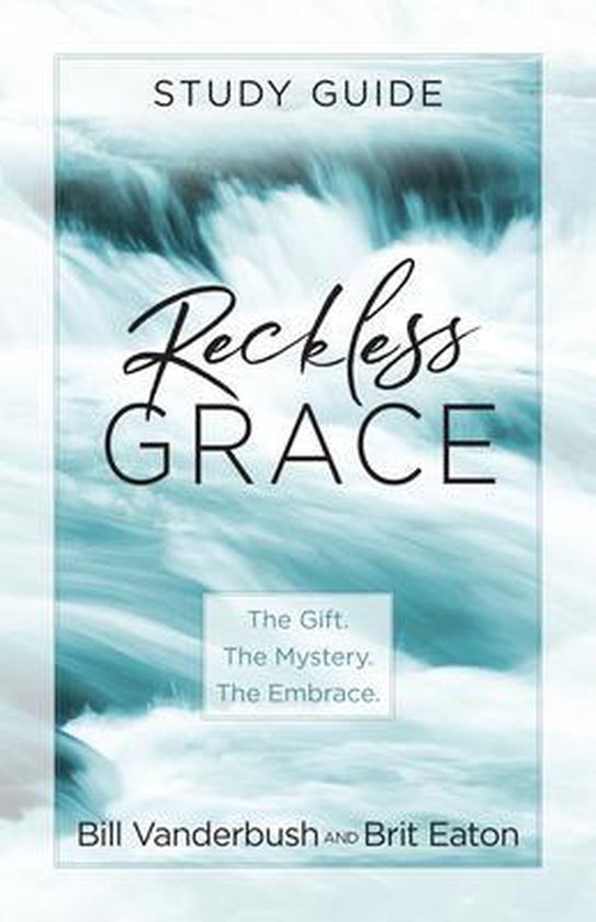 Reckless Grace Study Guide | 9781424561834 | Bill Vanderbush | Boeken | bol.com