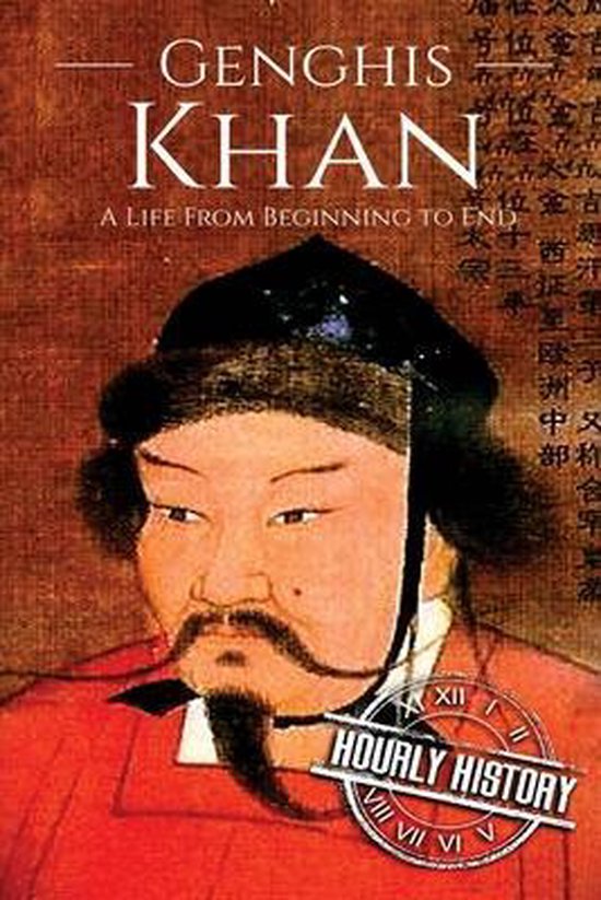 History of Mongolia- Genghis Khan, Hourly History | 9781979675529 ...
