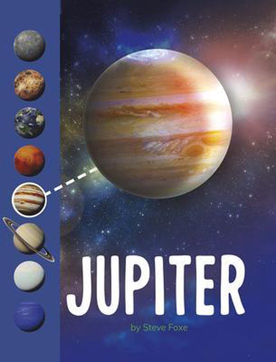 Planets in Our Solar System- Jupiter, Steve Foxe | 9781977126955 ...