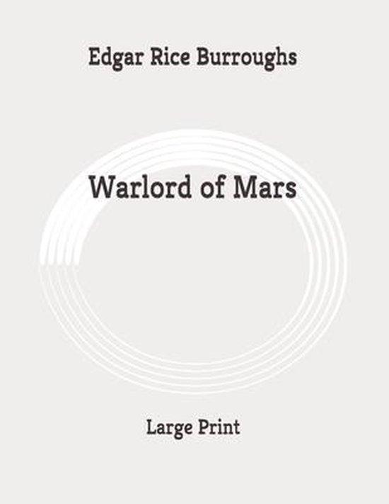 Warlord of Mars, Edgar Rice Burroughs | 9798647742650 | Boeken | bol.