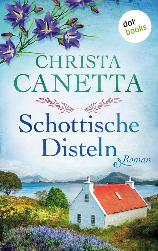 Schottische Disteln (ebook), Christa Canetta | 9783955204716 | Boeken ...
