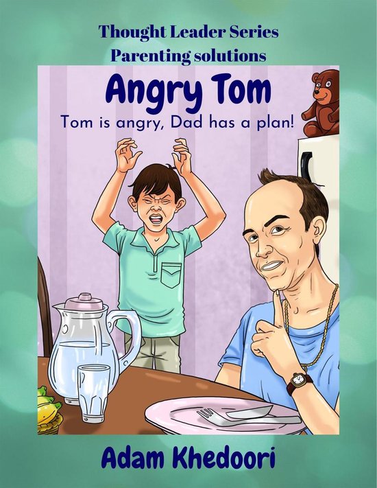 Thought leader series 1 - Angry Tom (ebook), Adam Khedoori ...