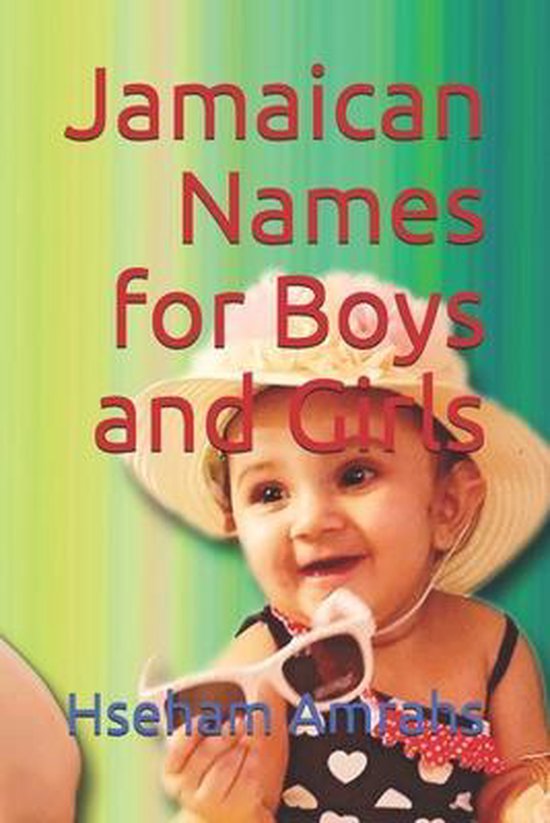 Jamaican Names for Boys and Girls, Hseham Amrahs | 9798648574649 ...