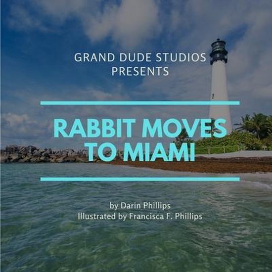 Picture Books- Rabbit Moves to Miami, Darin Phillips | 9798648297593 ...
