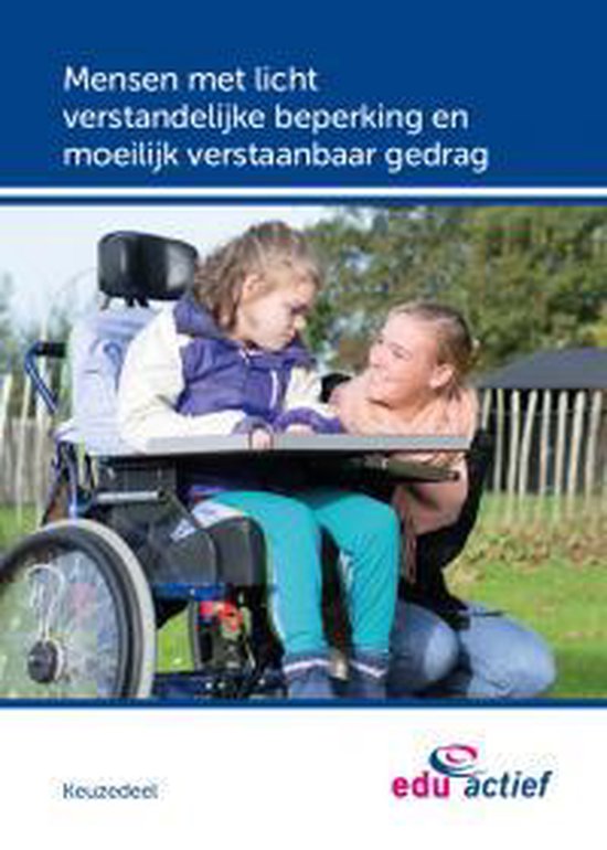 Keuzedeel Mensen met licht verstandelijke beperking en moeilijk verstaanbaar gedrag | bol
