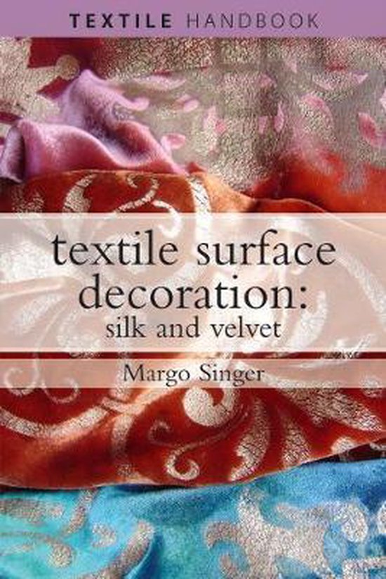 Textile Surface Decoration, Margo Singer | 9780713669534 | Boeken | bol.com