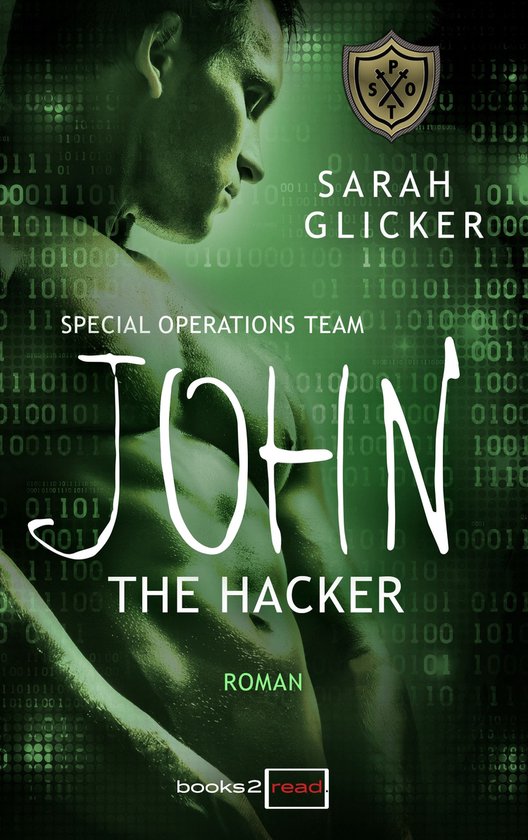 SPOT 3 - SPOT 3 - John: The Hacker (ebook), Sarah Glicker ...