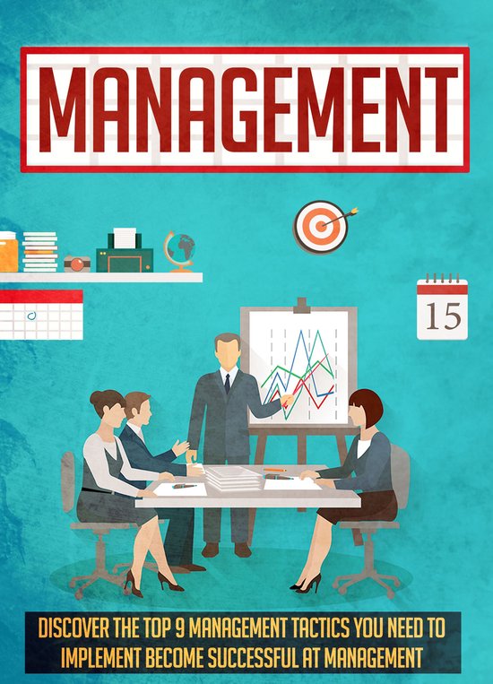 Management Discover The Top 9 Management Tactics You Need To Implement ...