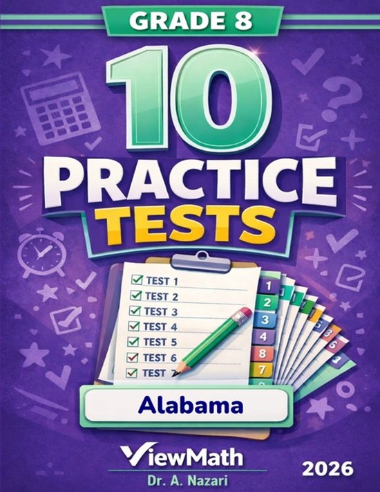 10 Alabama ACAP Grade 8 Math Practice Tests: The Ultimate Test Prep ...