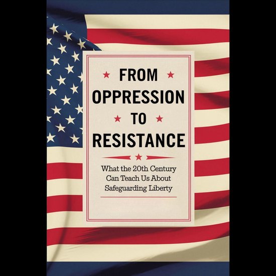From Oppression to Resistance: What the 20th Century Can Teach Us About ...