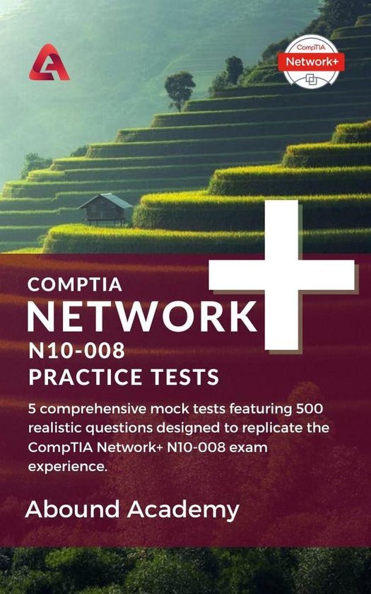 CompTIA Network+ N10-008 Complete Practice Tests (ebook), Abound ...
