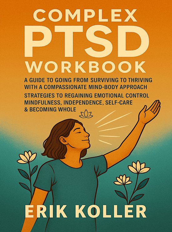 COMPLEX PTSD WORKBOOK (ebook), Eric Koller | 1230005754519 | Boeken | bol