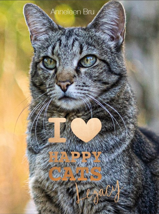 I Love Happy Cats Legacy, Anneleen Bru | 9789082772258 | Boeken | bol