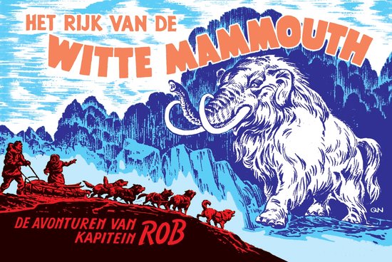 De avonturen van Kapitein Rob 16 - Het rijk van de witte mammouth, Pieter Kuhn |... | bol