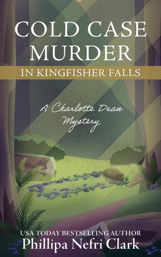 Charlotte Dean Mysteries- Cold Case Murder in Kingfisher Falls ...