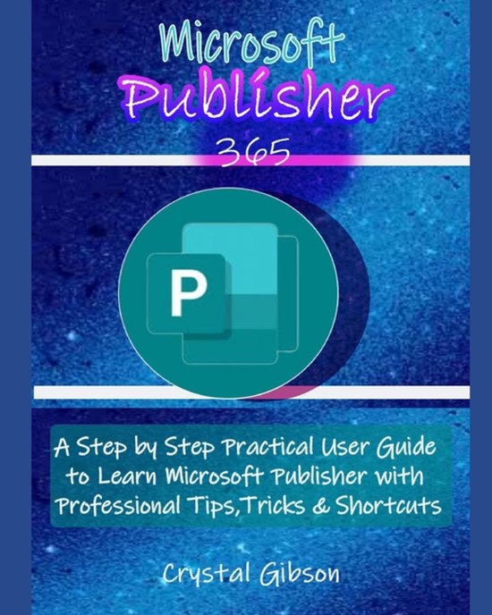 Microsoft Publisher 365, Crystal Gibson | 9798322489313 | Boeken | bol