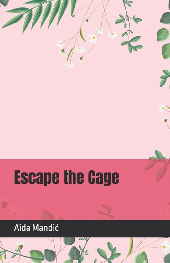 Escape the Cage, Aida Mandic | 9798372291713 | Boeken | bol