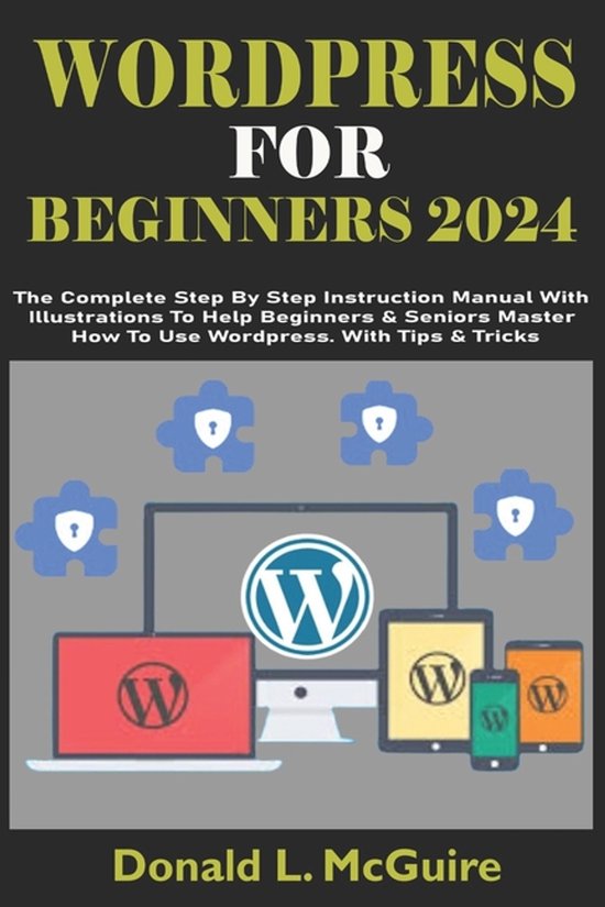 Wordpress for Beginners 2024, Donald L McGuire | 9798334805705 | Boeken | bol