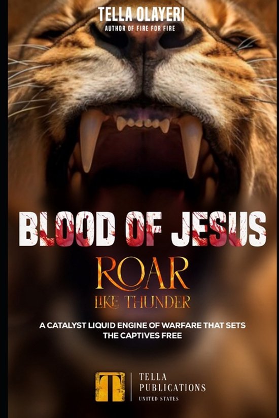 Praying the Blood of Jesus- Blood Of Jesus Roar Like Thunder, Tella ...