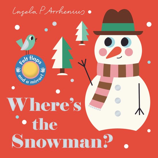 Where's the Snowman?: (An Interactive, Sensory Lift-The-Flap Book with ...