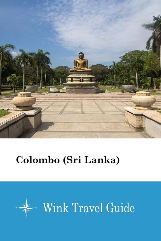 Colombo (Sri Lanka) - Wink Travel Guide (ebook), Wink Travel Guide ...