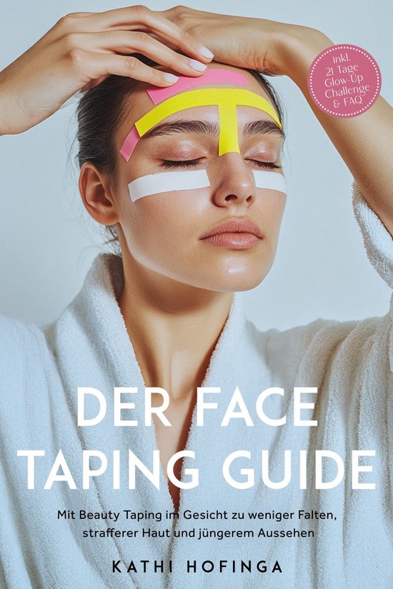 Der Face Taping Guide: Mit Beauty Taping im Gesicht zu weniger Falten ...