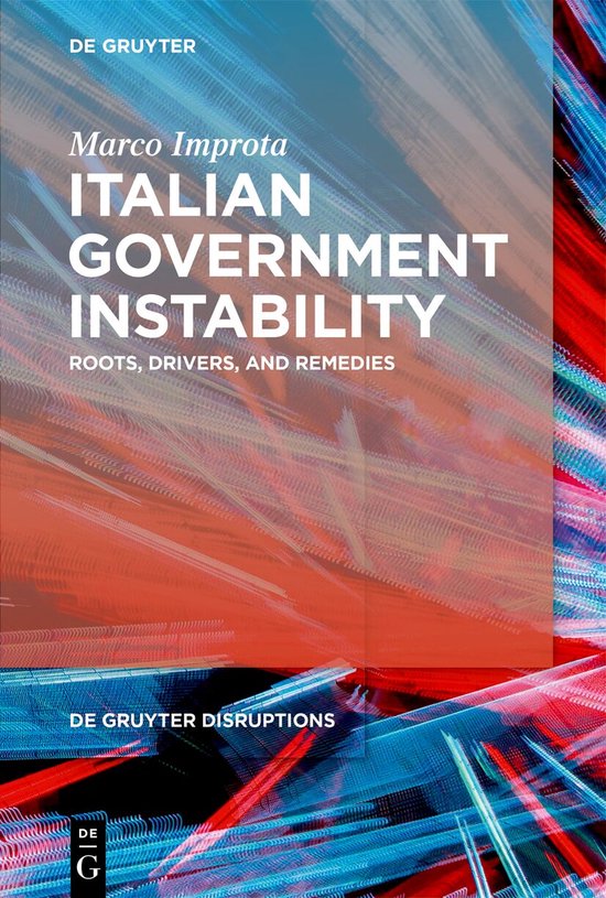 De Gruyter Disruptions5- Italian Government Instability, Marco Improta | 9783111329666... | bol