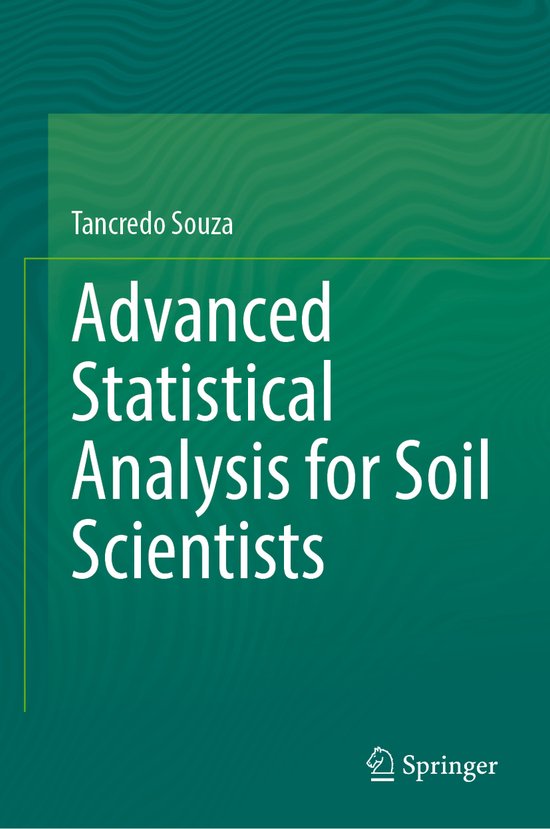 Advanced Statistical Analysis for Soil Scientists, Tancredo Souza ...