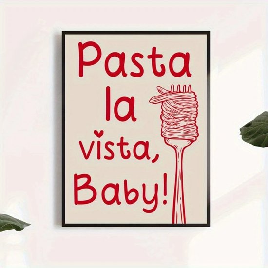 Canvas poster - Posters - Pasta la vista baby - Grappige posters ...