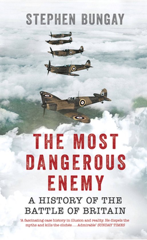 Most Dangerous Enemy, Stephen Bungay | 9781781314951 | Boeken | bol.com