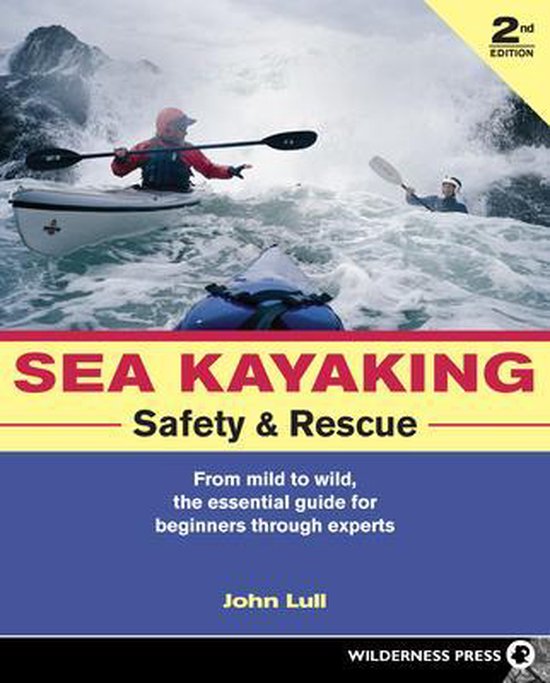 Sea Kayaking Safety and Rescue, John Lull | 9780899974767 | Boeken | bol