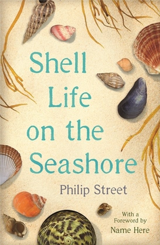 Shell Life on the Seashore, Philip Street | 9780571354450 | Boeken | bol