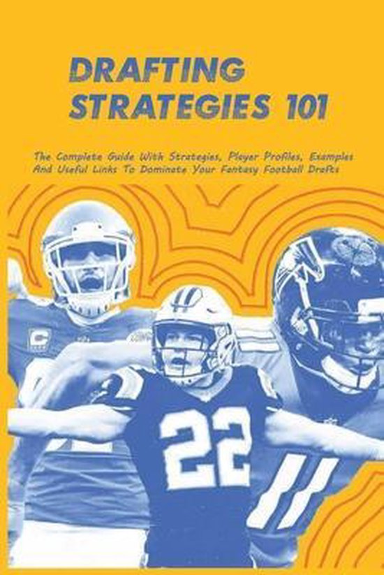 Drafting Strategies 101: The Complete Guide With Strategies, Player ...
