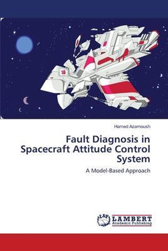 Fault Diagnosis in Spacecraft Attitude Control System | 9783843350440 ...