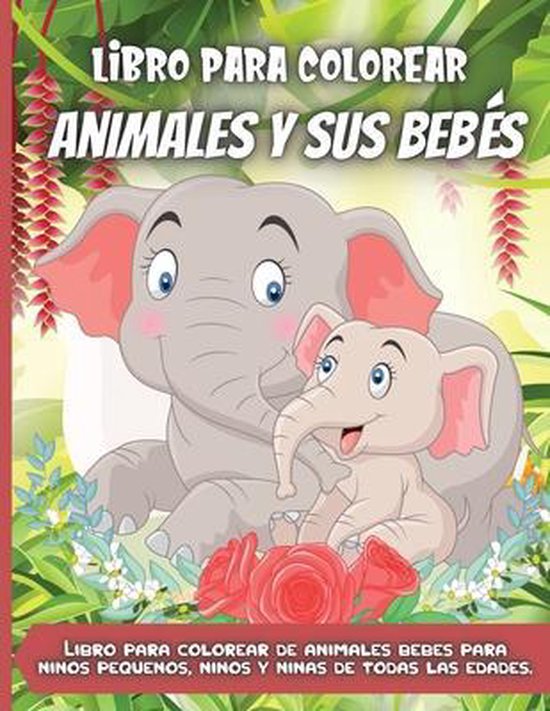 Libro para colorear Animales y sus Beb s, Emma Silva | 9789524543545 | Boeken | bol