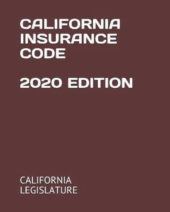 California Insurance Code 2020 Edition | 9798682498192 | California ...
