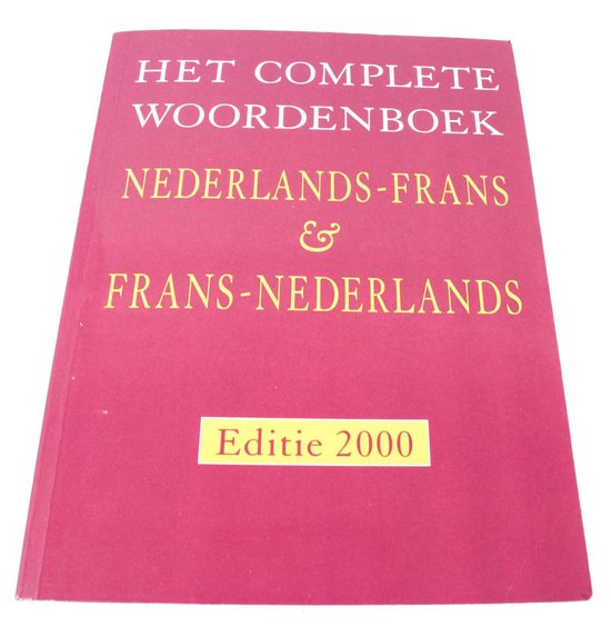 Het complete woordenboek Nederlands-Frans, Frans-Nederlands | 9789057950698 | Boeken | bol