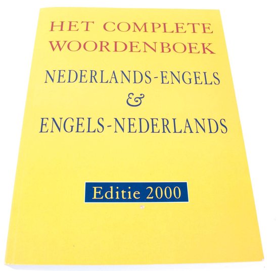 Het complete woordenboek nederlands-engels en engels-nederlands editie ...