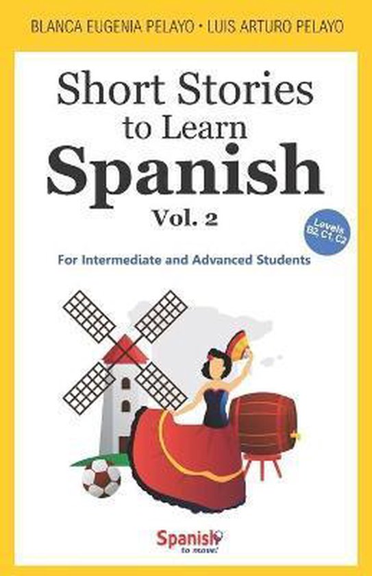 Short Stories to Learn Spanish- Short Stories to Learn Spanish, Vol. 2 ...