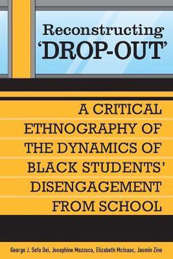 Reconstructing 'Dropout' | 9780802080608 | George J. Sefa Dei | Boeken ... Reconstructing 'Dropout' | 9780802080608 | George J. Sefa Dei | Boeken ...
