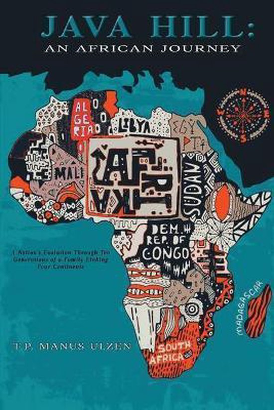 Java Hill: An African Journey: A Nation's Evolution Through Ten ...