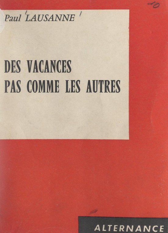 Des vacances pas comme les autres (ebook), Paul Lausanne ...