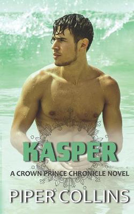 A Crown Prince Chronicle Novel- Kasper, Piper Collins | 9798670296144 ...